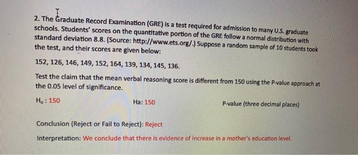 Solved 2. The Graduate Record Examination (GRE) is a test | Chegg.com
