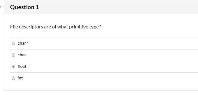 Solved Question 1 File descriptors are of what primitive | Chegg.com