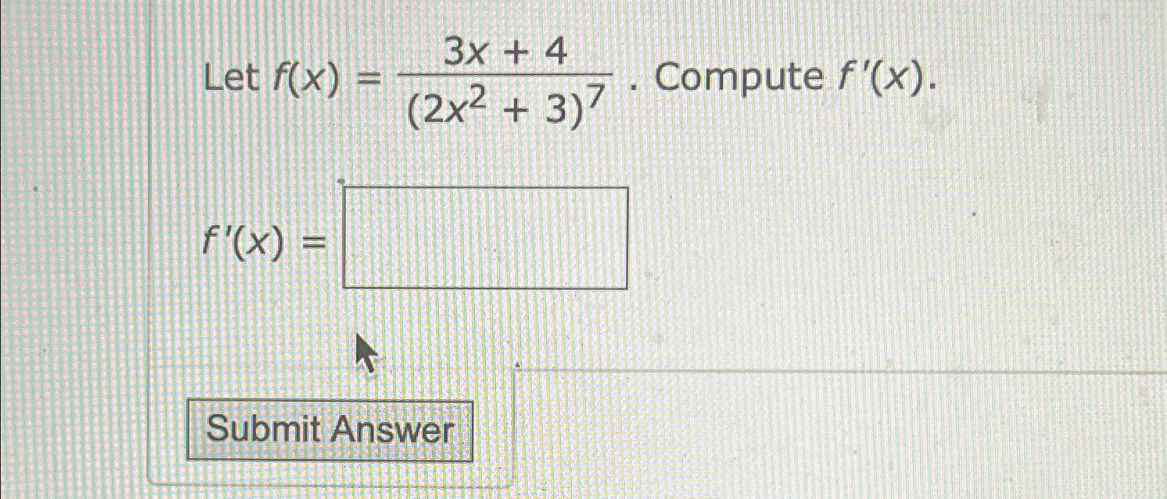 Solved Let F X 3x 4 2x2 3 7 ﻿compute F X F X