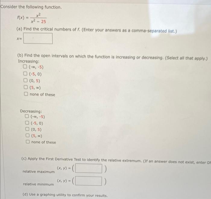 Solved Consider the following function. f(x)=x2−25x2 (a) | Chegg.com