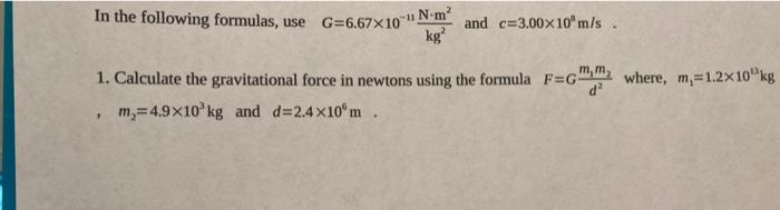 Solved In the following formulas, use G=6.67X10 "11 Nom? and | Chegg.com