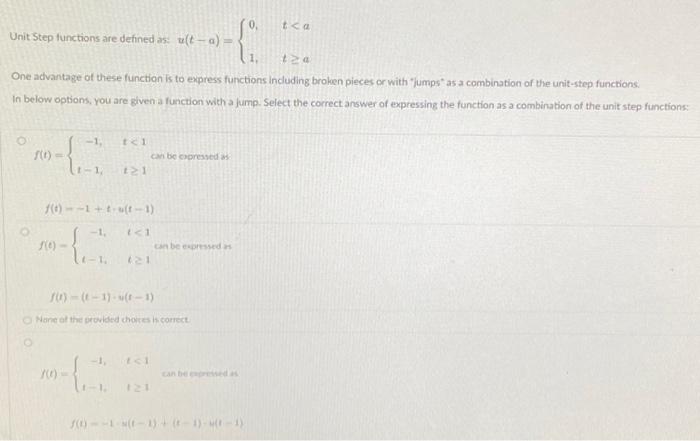 Solved Unit Step functions are defined as: u(t-a): f(t) t> a | Chegg.com