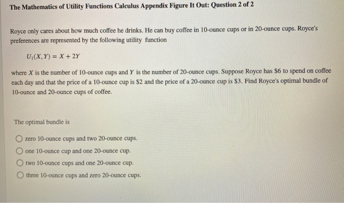 Solved The Mathematics of Utility Functions Calculus | Chegg.com