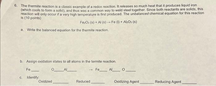 Solved 6. The thermite reaction is a classic example of a | Chegg.com