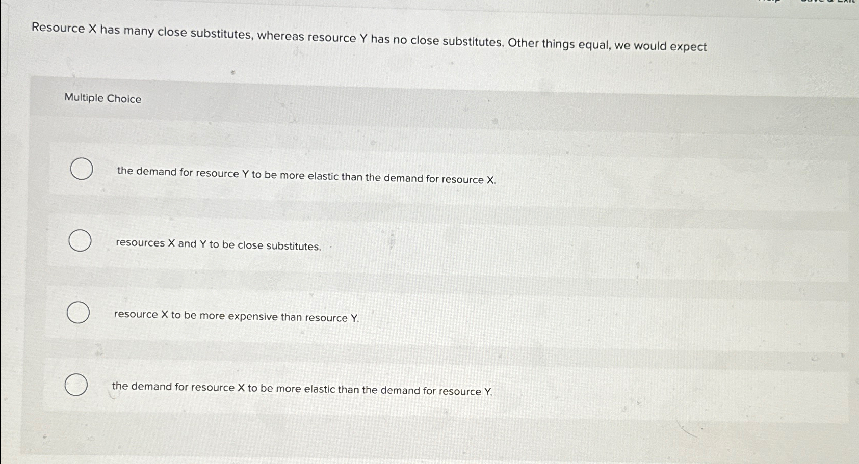 Solved Resource x ﻿has many close substitutes, whereas | Chegg.com