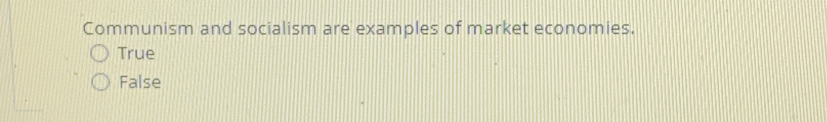 Solved Communism and socialism are examples of market | Chegg.com
