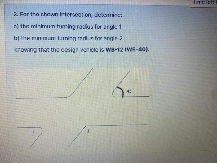 Solved 3. For the shown intersection, determine: a) the | Chegg.com