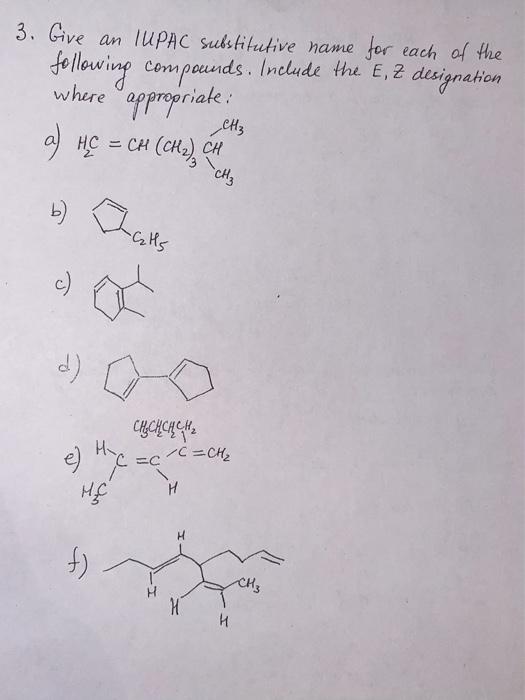 Solved 3. Give an IUPAC substitutive name for each of the | Chegg.com