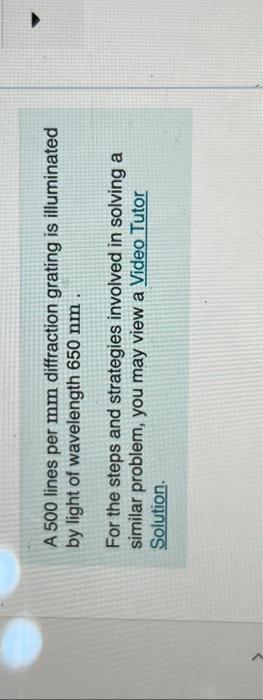 Solved A 500 lines per mm diffraction grating is illuminated | Chegg.com