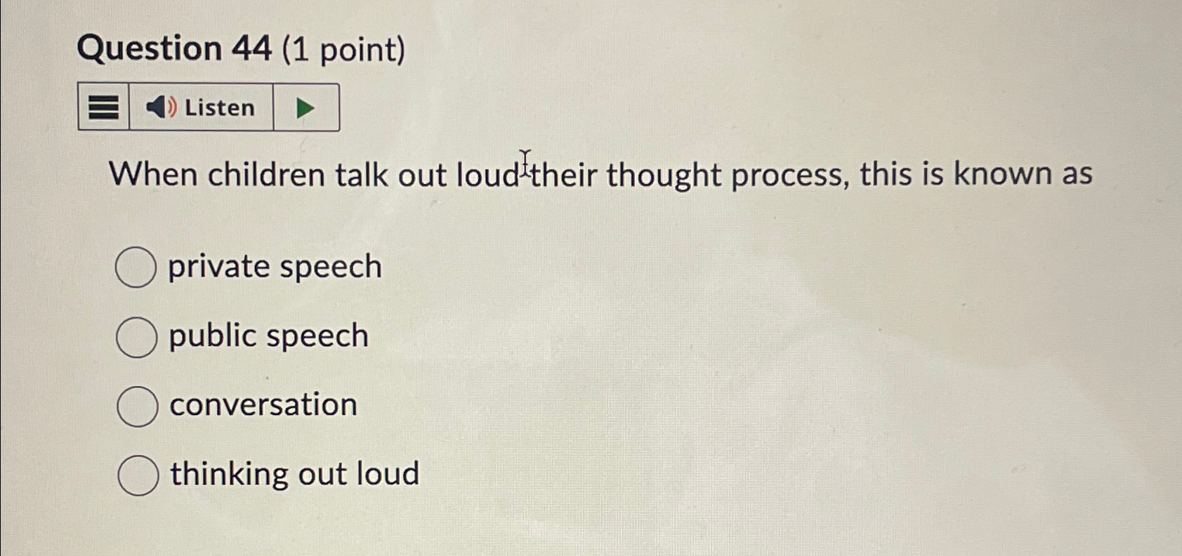 Solved Question 44 (1 ﻿point)When children talk out | Chegg.com