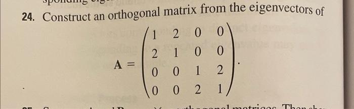 Solved 24. Construct an orthogonal matrix from the | Chegg.com