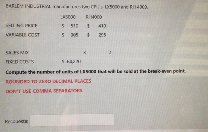 Solved BARLEM INDUSTRIAL manufactures two CPU's, LX5000 and | Chegg.com