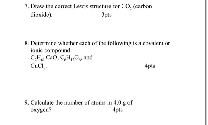 7. Draw the correct Lewis structure for CO2 (carbon | Chegg.com