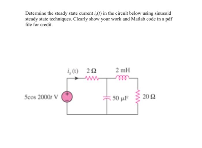 Solved Determine the steady state current i,(0) in the | Chegg.com