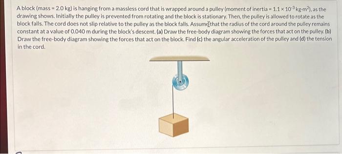 Solved A block (mass =2.0 kg ) is hanging from a massless | Chegg.com