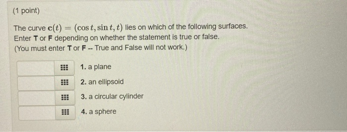 Solved (1 point) The curve c(t) = (cost, sint, t) lies on | Chegg.com