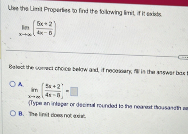 Solved Use the Limit Properties to find the following limit, | Chegg.com
