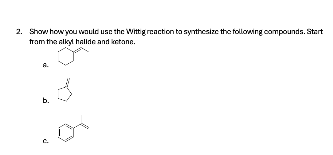 Solved Show how you would use the Wittig reaction to | Chegg.com