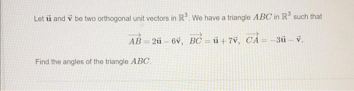 Solved Let u and y be two orthogonal unit vectors in R3. We | Chegg.com