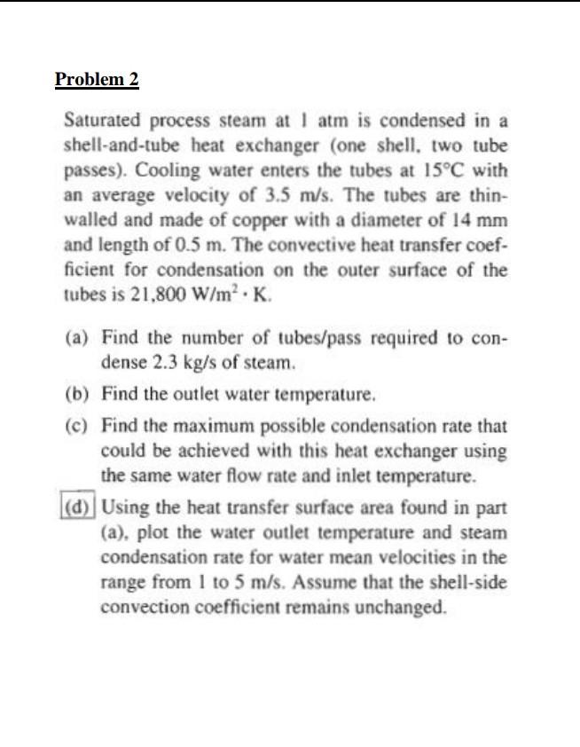 Solved Saturated process steam at 1 atm is condensed in a | Chegg.com