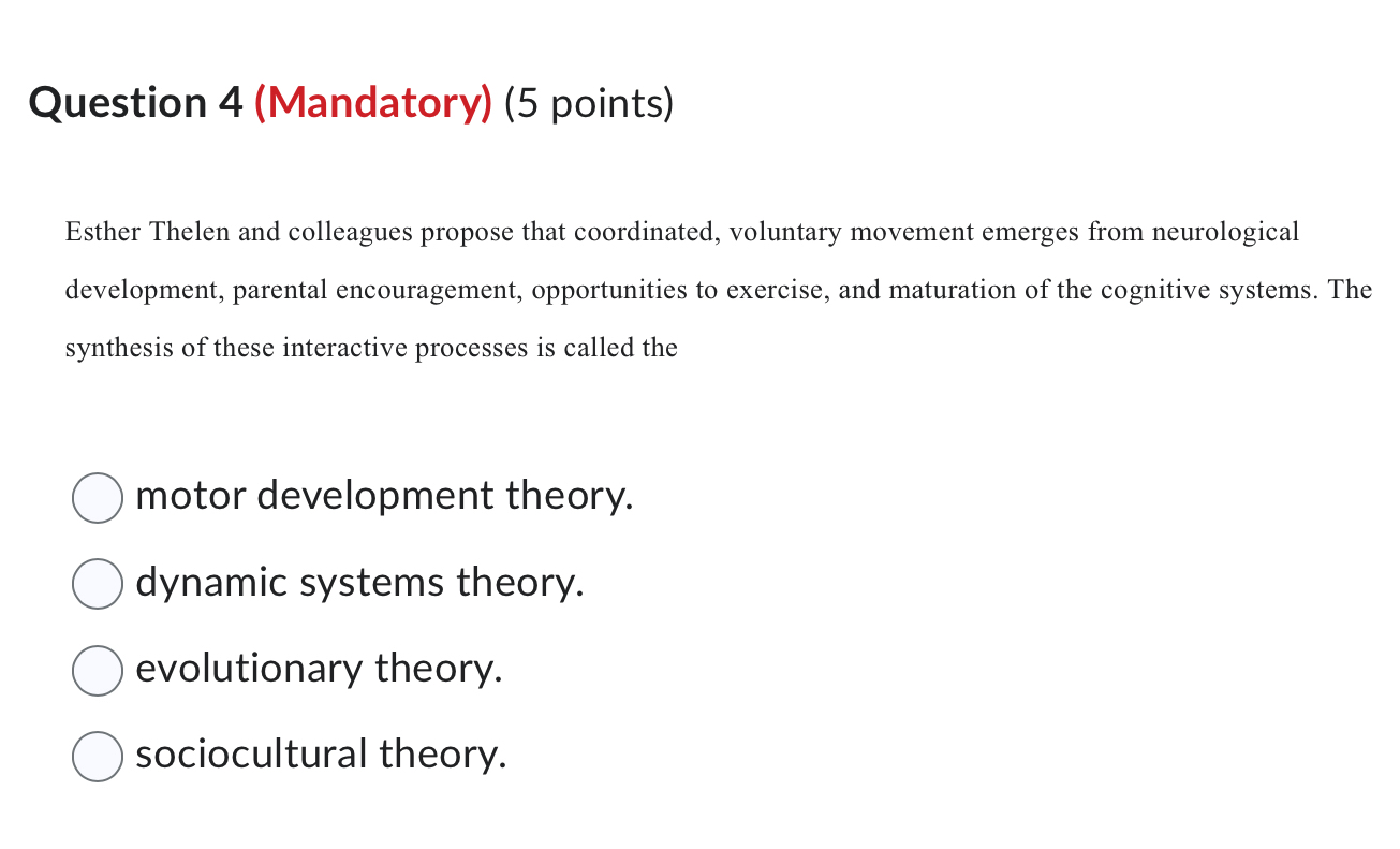 Solved Question 4 (Mandatory) (5 ﻿points)Esther Thelen and | Chegg.com
