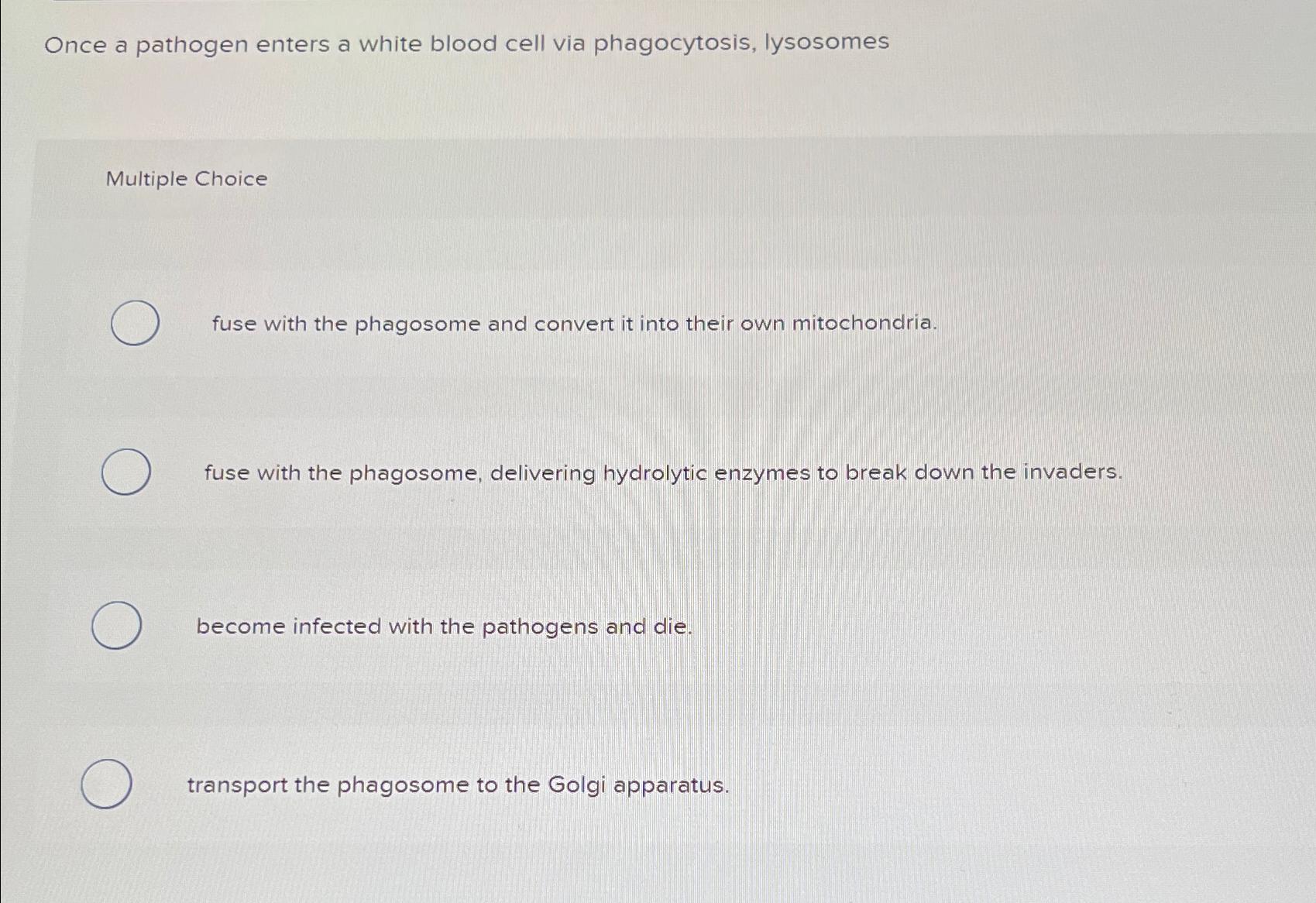 Solved Once a pathogen enters a white blood cell via | Chegg.com