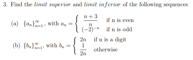 Solved Find the limit superior and limit inferior of the | Chegg.com