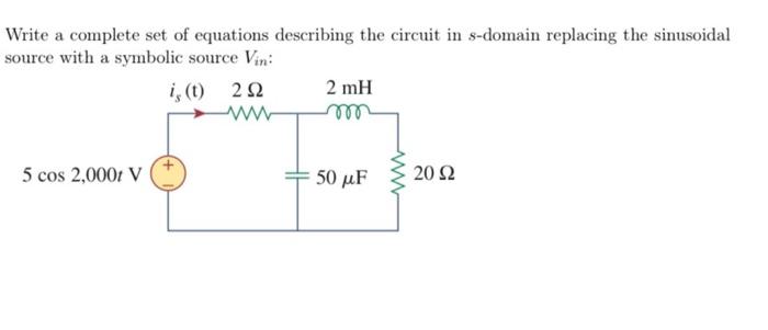 Solved Write a complete set of equations describing the | Chegg.com