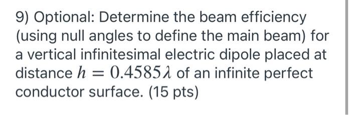 9) Optional: Determine the beam efficiency (using | Chegg.com