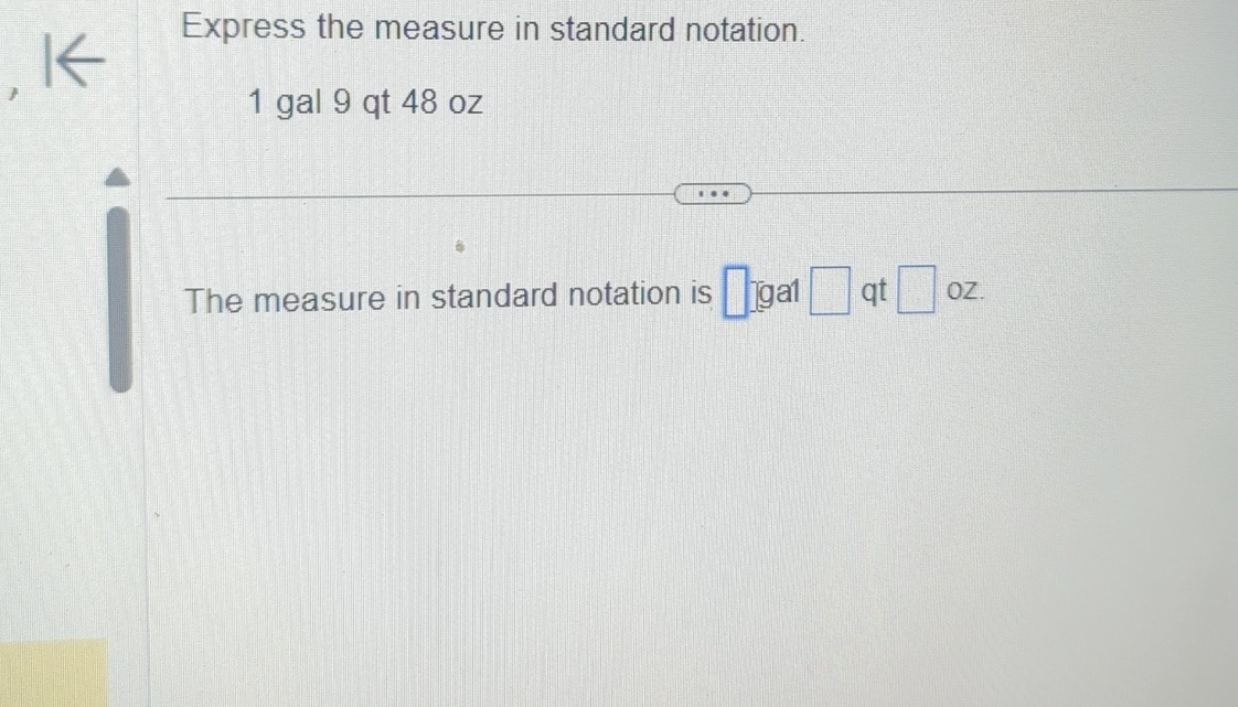 Solved Express the measure in standard notation.1gal9 ﻿qt | Chegg.com