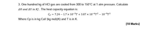 Solved 3. One hundred kg of HCl gas are cooled from 300 to | Chegg.com