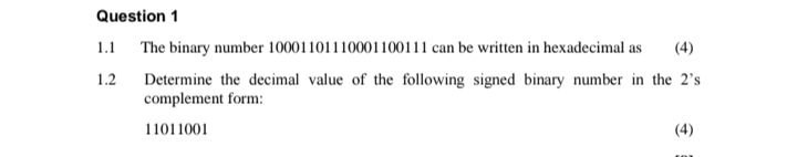 Solved Question 1 1.1 The binary number 10001101110001100111 | Chegg.com