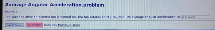 Solved Average Angular Acceleration.problem Points: 1 Ten | Chegg.com