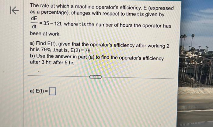 Solved The rate at which a machine operator's efficiency, E | Chegg.com