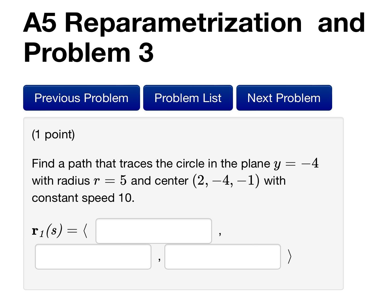 Solved A5 ﻿Reparametrization and Problem 3(1 ﻿point)Find a | Chegg.com