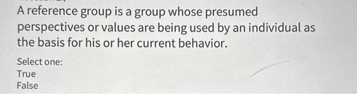 Solved A reference group is a group whose presumed | Chegg.com