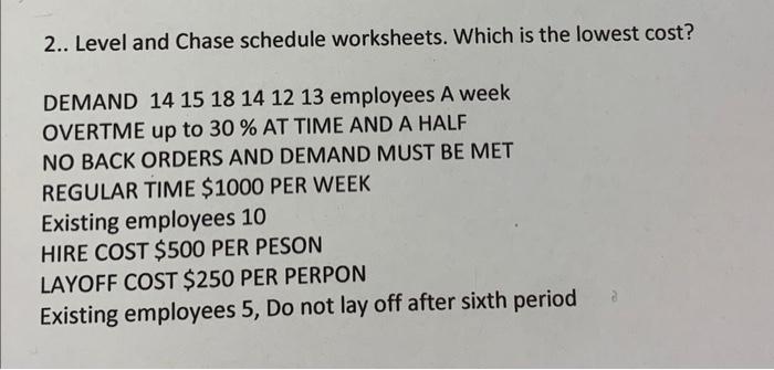 2.. Level and Chase schedule worksheets. Which is the | Chegg.com