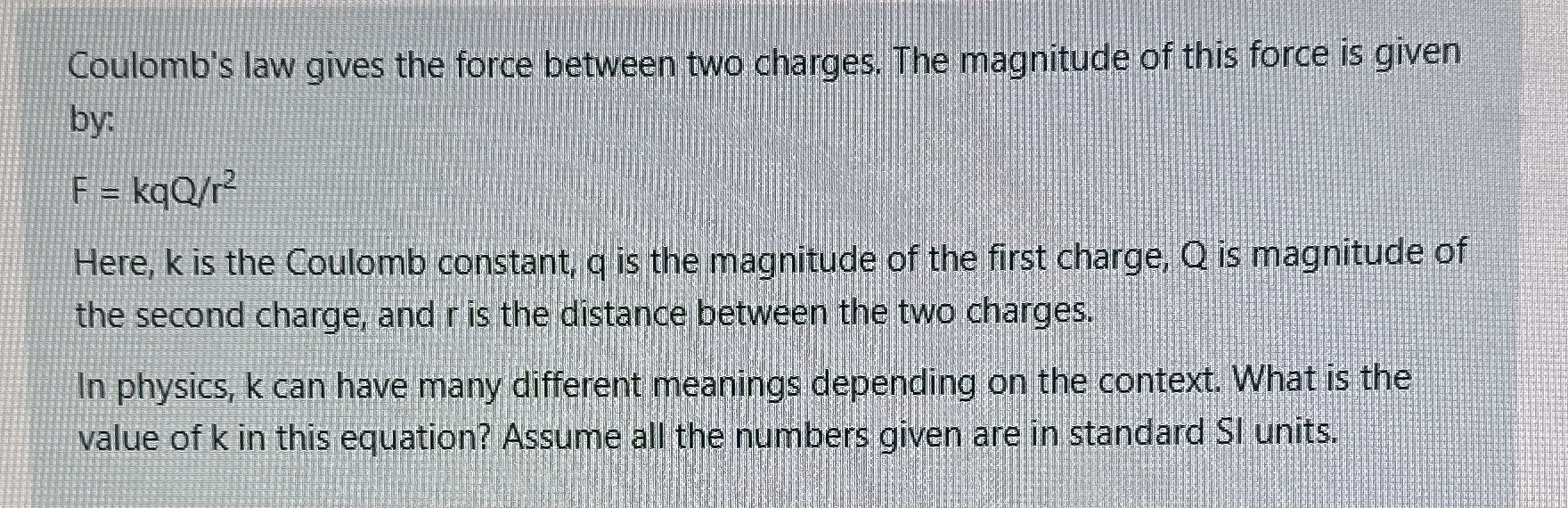 Solved Coulomb's law gives the force between two charges. | Chegg.com