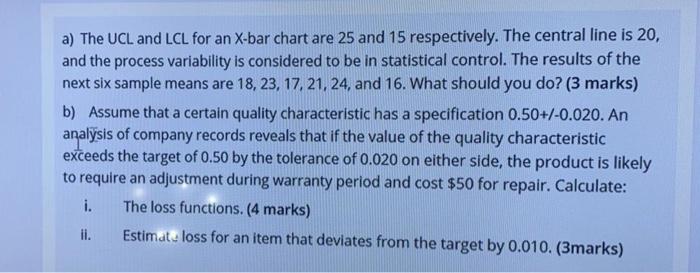 Solved a) The UCL and LCL for an X-bar chart are 25 and 15 | Chegg.com