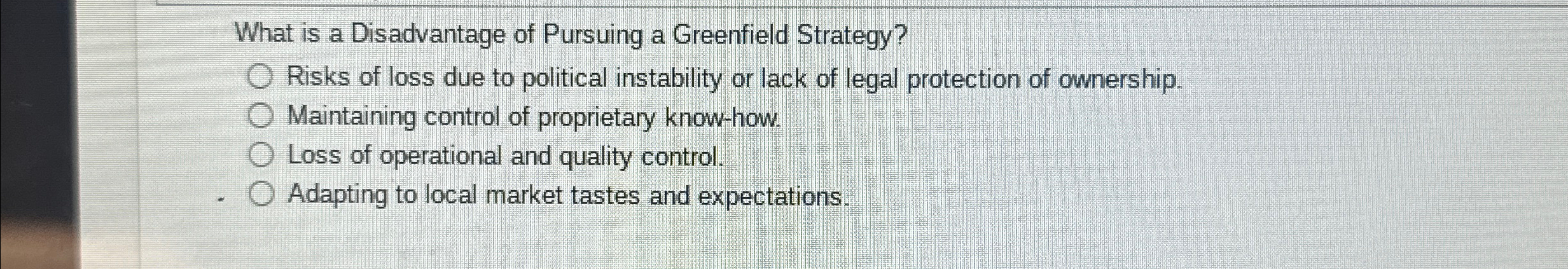 Solved What is a Disadvantage of Pursuing a Greenfield | Chegg.com