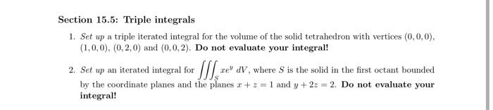 Solved Section 15.5: Triple integrals 1. Set up a triple | Chegg.com