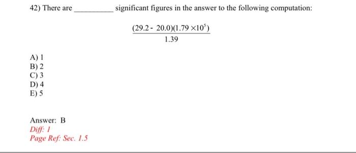 Solved 42) There are significant figures in the answer to | Chegg.com