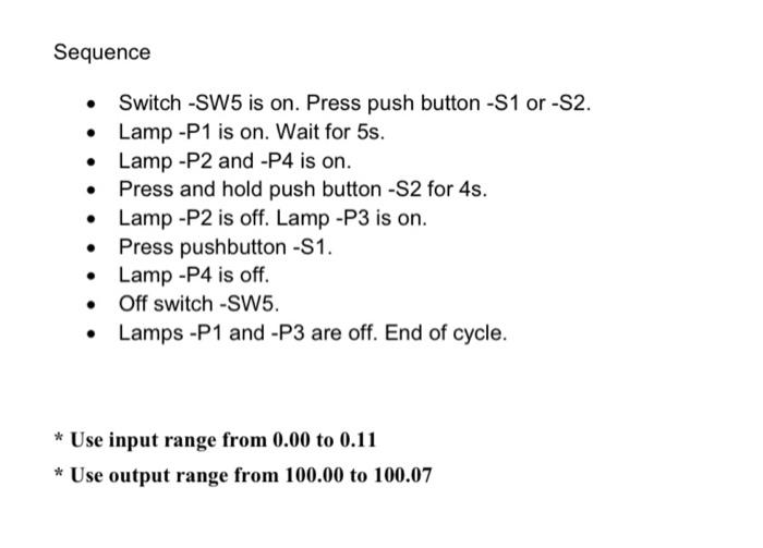 Solved Sequence - Switch -SW5 is on. Press push button -S1 | Chegg.com