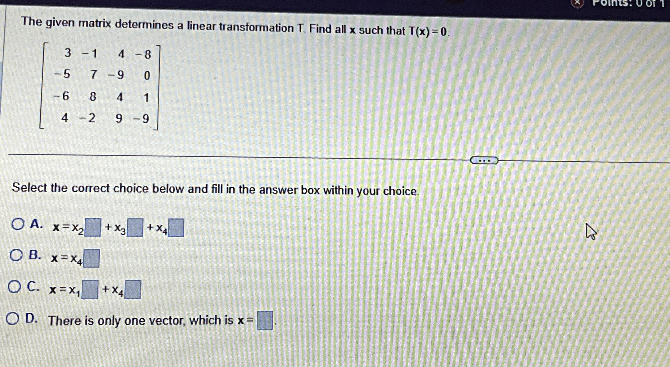 Solved The given matrix determines a linear transformation | Chegg.com