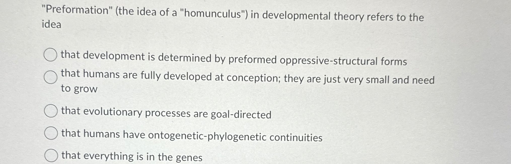 Solved "Preformation" (the idea of a "homunculus") ﻿in | Chegg.com