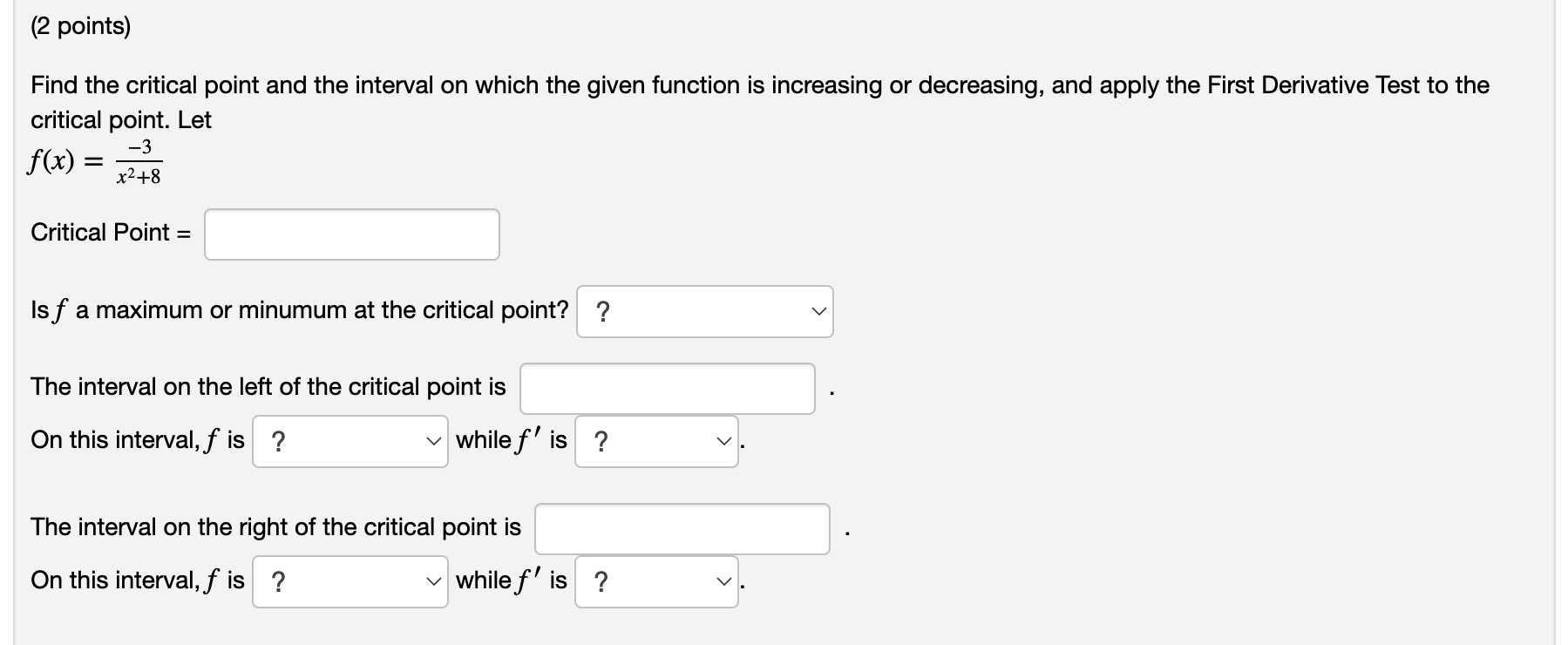 Solved (2 ﻿points)Find the critical point and the interval | Chegg.com