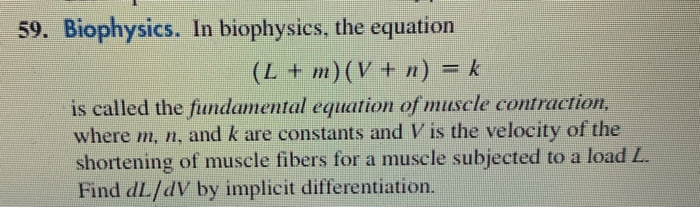 Solved 59. Biophysics. In biophysics, the equation (L + m)(V | Chegg.com