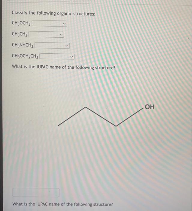 Solved What is the IUPAC classification of CH3CH2COOCH3 ? | Chegg.com