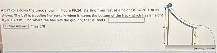 Solved A ball rolls down the track shown in Figure P9.24, | Chegg.com