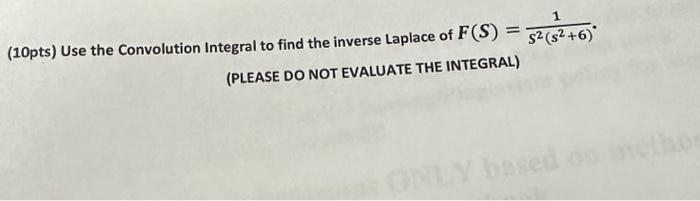Solved (10pts) Use the Convolution Integral to find the | Chegg.com